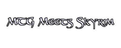 MTGNexus - MTG Meets Skyrim