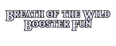 MTGNexus - Breath of the Wild Booster Fun