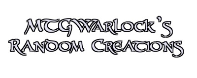 MTGNexus - MTGWarlock's Random Creations