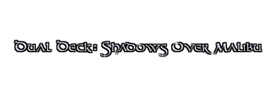 MTGNexus - Dual Deck: Shadows Over Malibu