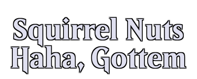 MTGNexus - Squirrel Nuts Haha Gottem