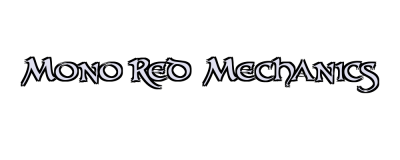 MTGNexus - Mono Red Mechanics