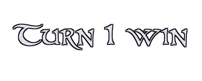 MTGNexus - Turn 1 win