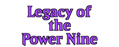 MTGNexus - Legacy of the Power Nine