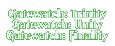 MTGNexus - Gatewatch: Trinity