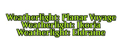 MTGNexus - Weatherlight: Planar Voyage