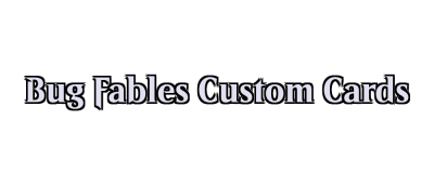 MTGNexus - Bug Fables Custom Cards