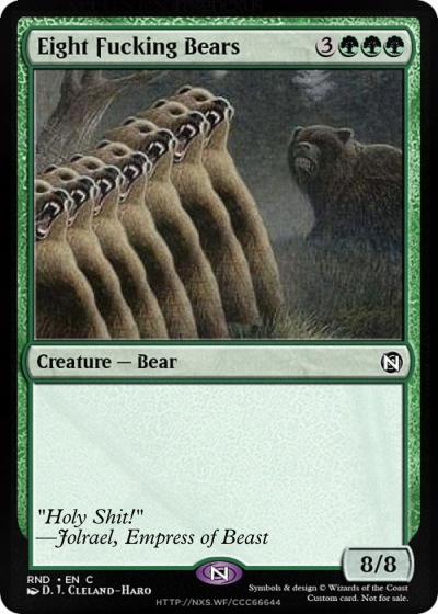 MTGNexus - Eight Fucking Bears
