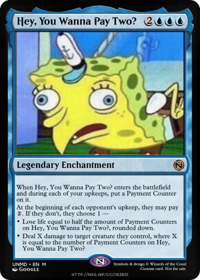 MTGNexus - Hey, You Wanna Pay Two?