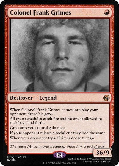 MTGNexus - Colonel Frank Grimes