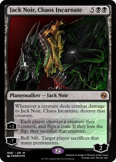 MTGNexus - Jack Noir, Chaos Incarnate