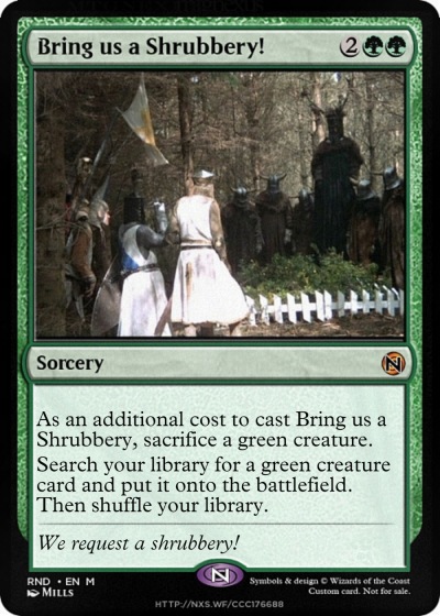 MTGNexus - Bring us a Shrubbery!