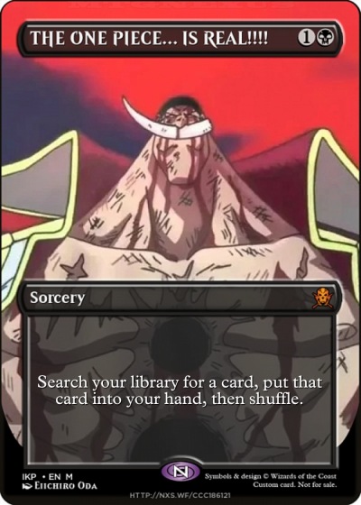 MTGNexus - THE ONE PIECE... IS REAL!!!!