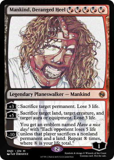 MTGNexus - Mankind, Deranged Heel