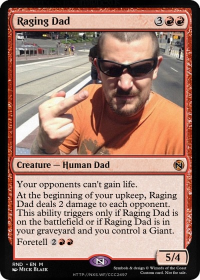 MTGNexus - Raging Dad