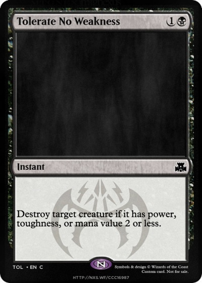 MTGNexus - Tolerate No Weakness