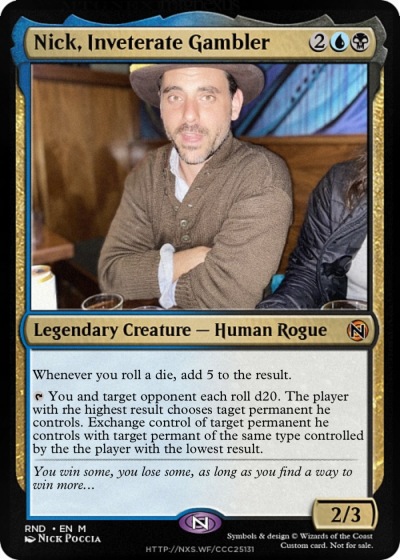 MTGNexus - Nick, Inveterate Gambler