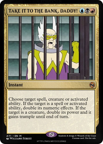 MTGNexus - TAKE IT TO THE BANK, DADDY!