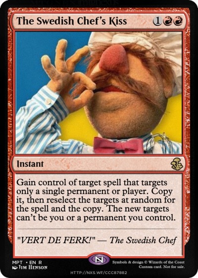 MTGNexus - The Swedish Chef's Kiss