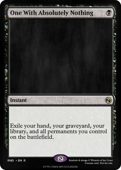 MTGNexus - One With Absolutely Nothing