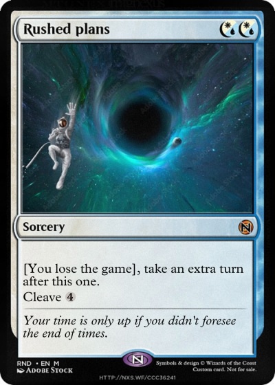 MTGNexus - Rushed plans