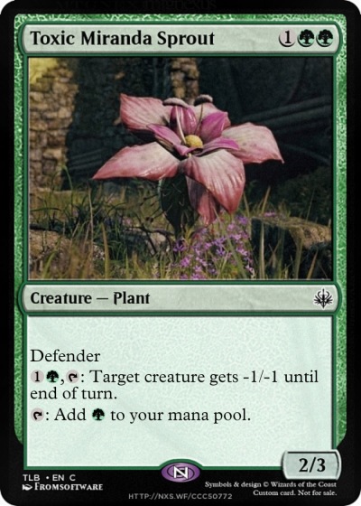 MTGNexus - Toxic Miranda Sprout