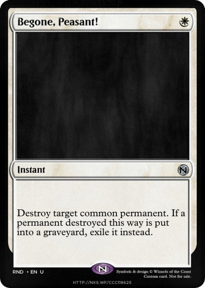 MTGNexus - Begone, Peasant!