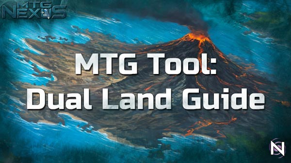 MTGNexus - Tools & Resources — Dual Land Guide