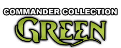 MTGNexus - Commander Collection: Green Previews